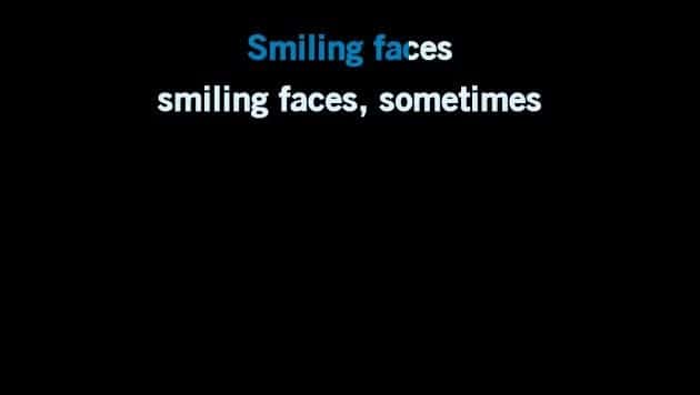 smiling faces sometimes